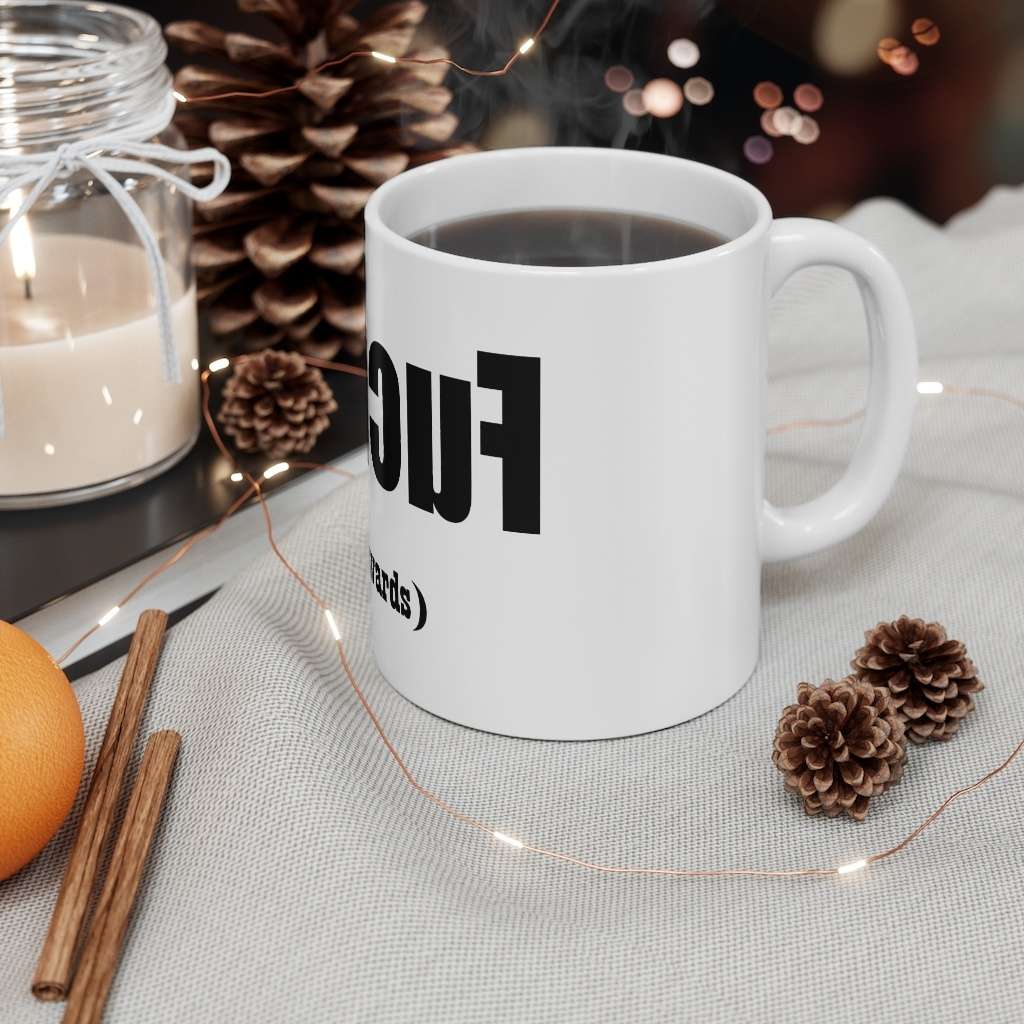 Ceramic Mug 11oz – uoy kcuf read backwards | FunnyDesigns.com