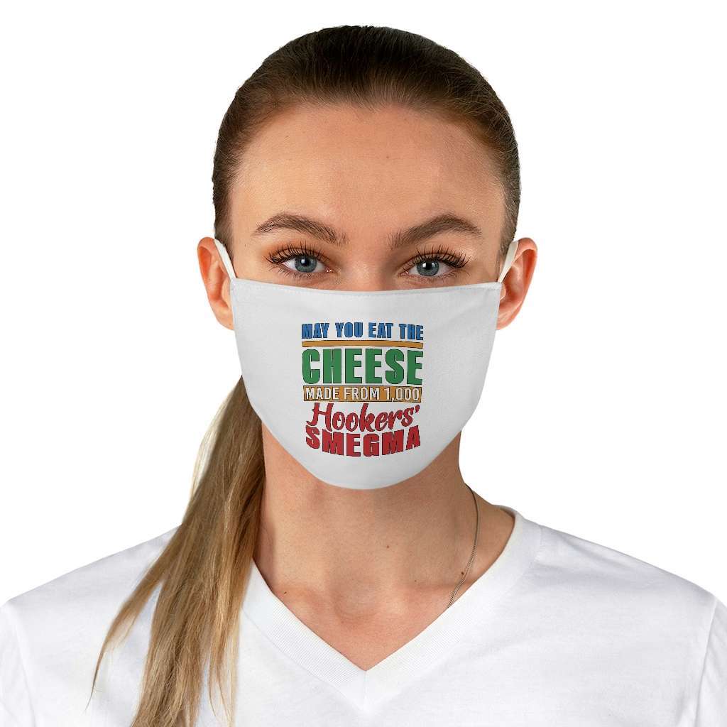 Funny Fabric Facemask – May You Eat the Cheese Made From 1,000 Hookers ...