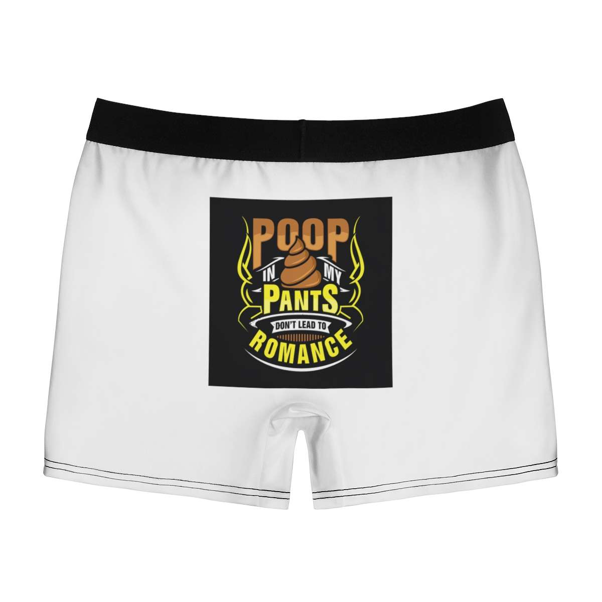 Men’s Boxer Briefs – Poop In My Pants Don’t Lead to Romance ...